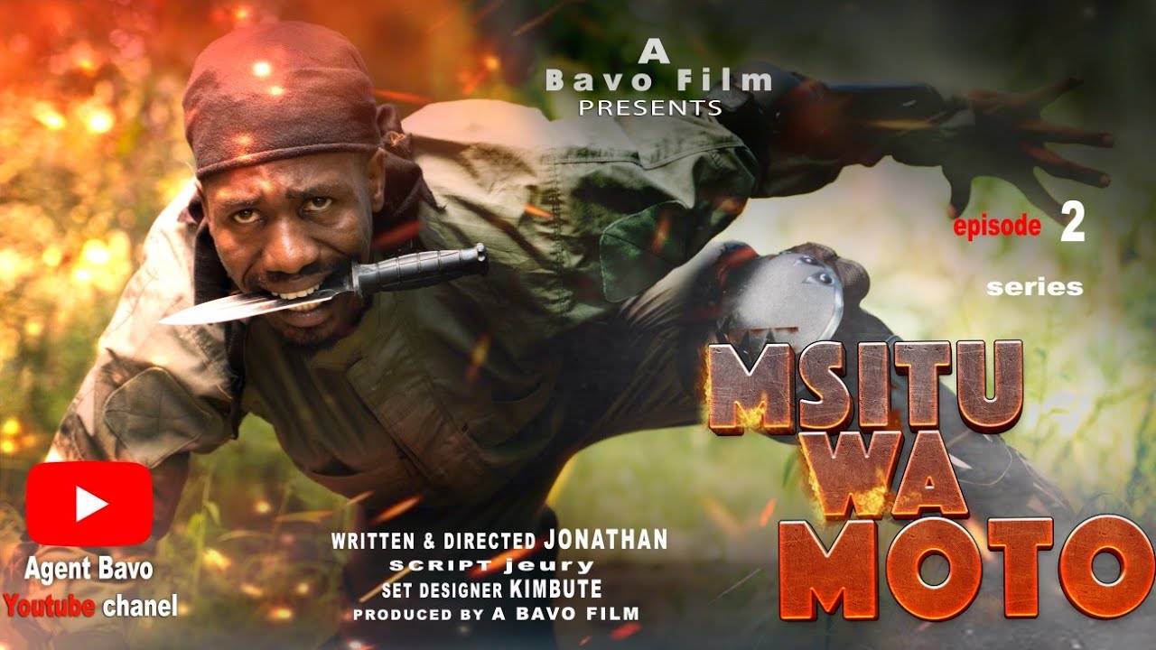 MSITU WA MOTO EP.2 new African series/2024/swahili series/Agent_bavo # ...