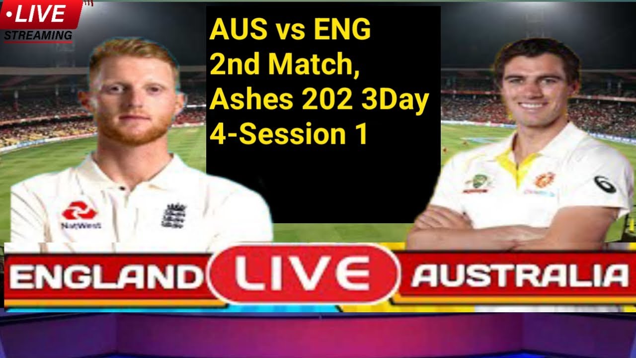 Live,AUS vs ENG 2nd TEST, The Ashes 2023, Live cricket match today ...