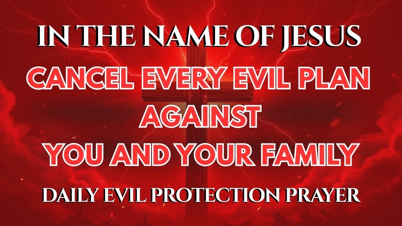 In the Name of Jesus: Cancel Every Evil Plan Against You and Your ...