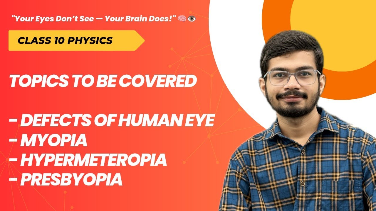 Defects of Human Eye | Chapter 10 Science | Class 10 | Lecture - 2 ...