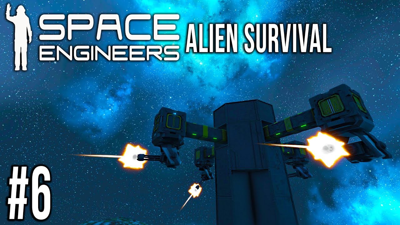 FIRE AT WILL! | Space Engineers ALIEN Survival - Ep 6 - YouTube
