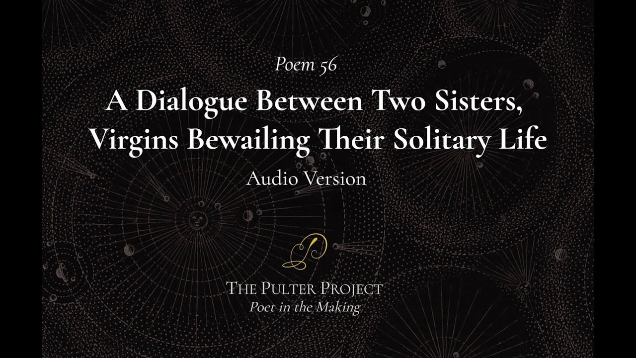 “A Dialogue Between Two Sisters, Virgins Bewailing Their Solitary Life ...