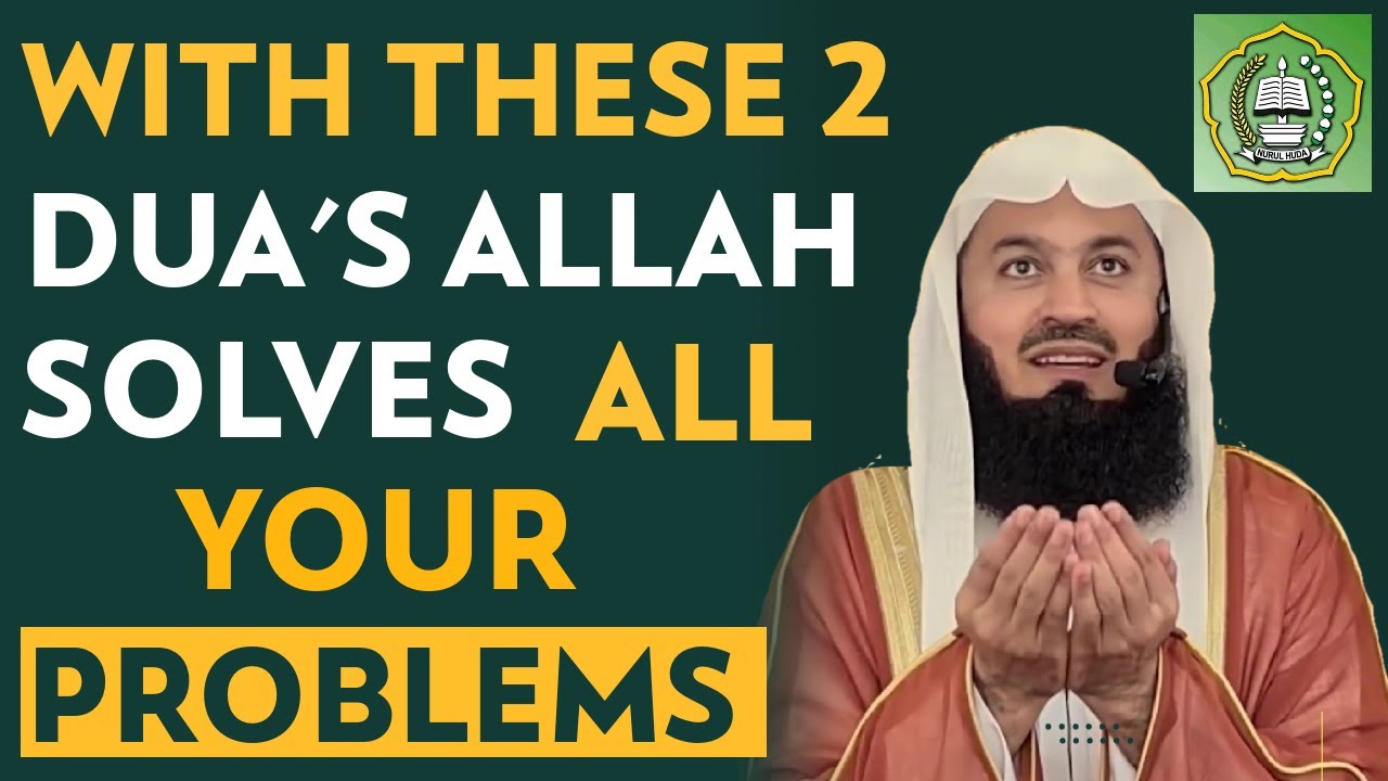 Say these 2 Dua's every day & Allah Solves Any Problem | Mufti Menk - YouTube