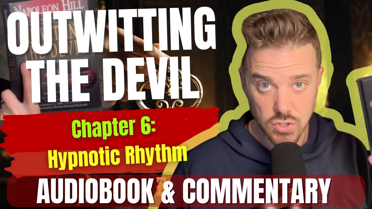 Outwitting The Devil by Napoleon Hill: Chapter 6 - Hypnotic Rhythm - YouTube