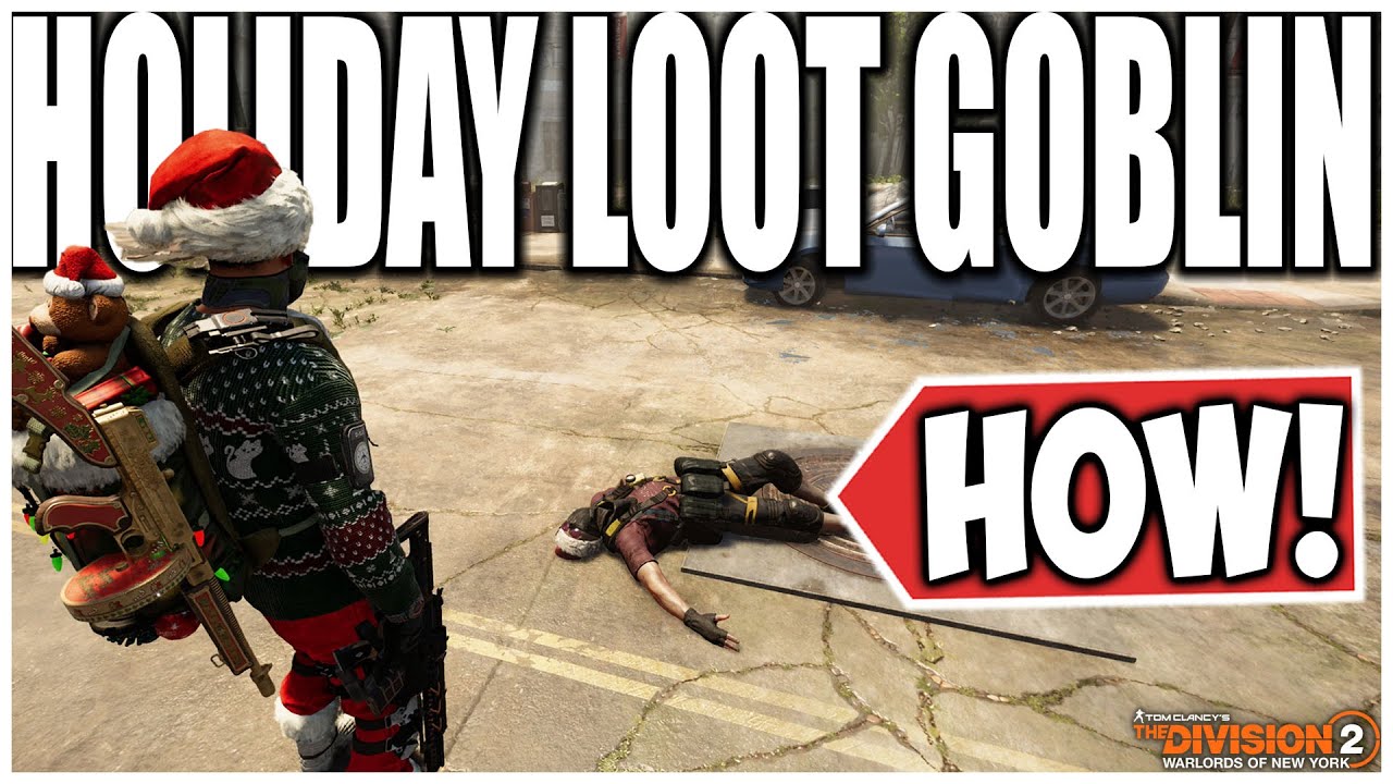 HOW TO FARM THE HOLIDAY LOOT GOBLIN IN DIVISION 2! Oh Carol, Sleigher ...