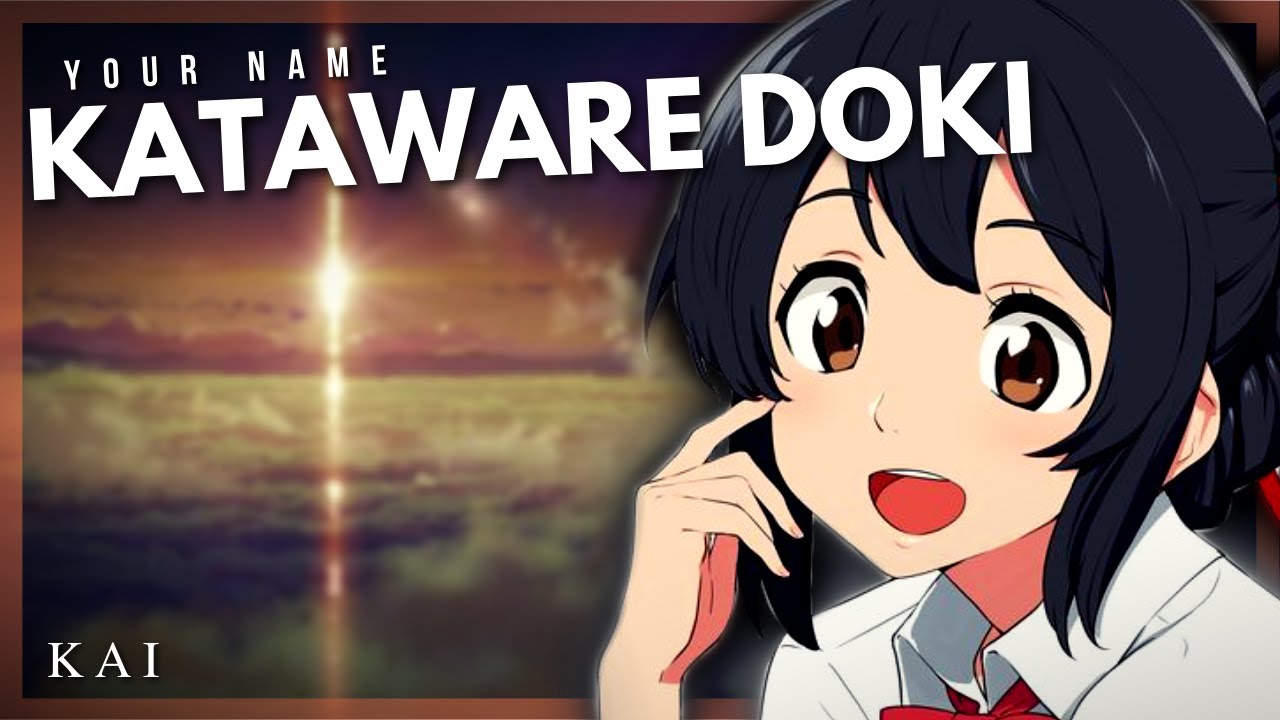 Kataware Doki - Kimi no na wa - [AMV - Piano] - YouTube