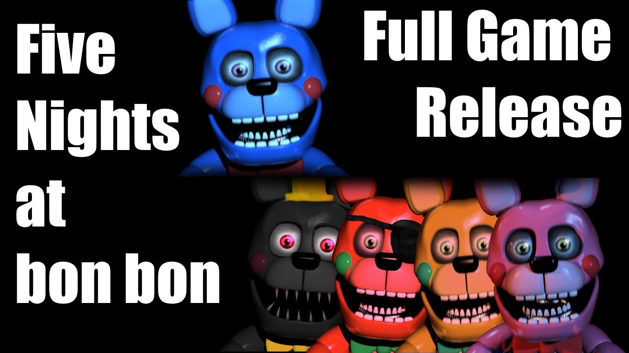 FULL GAME RELEASE!!! Five Nights at Bon Bon's - YouTube
