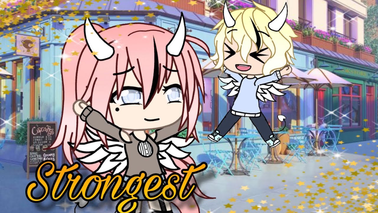 Strongest•||•GLMV•||•ღMusic Linetteღ - YouTube