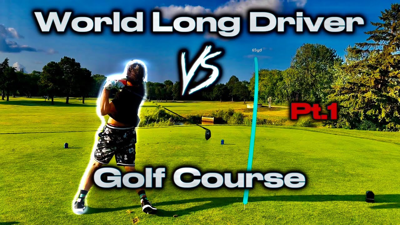World Long Driver vs. Golf Course: 9-Holes [Pt.1] - YouTube
