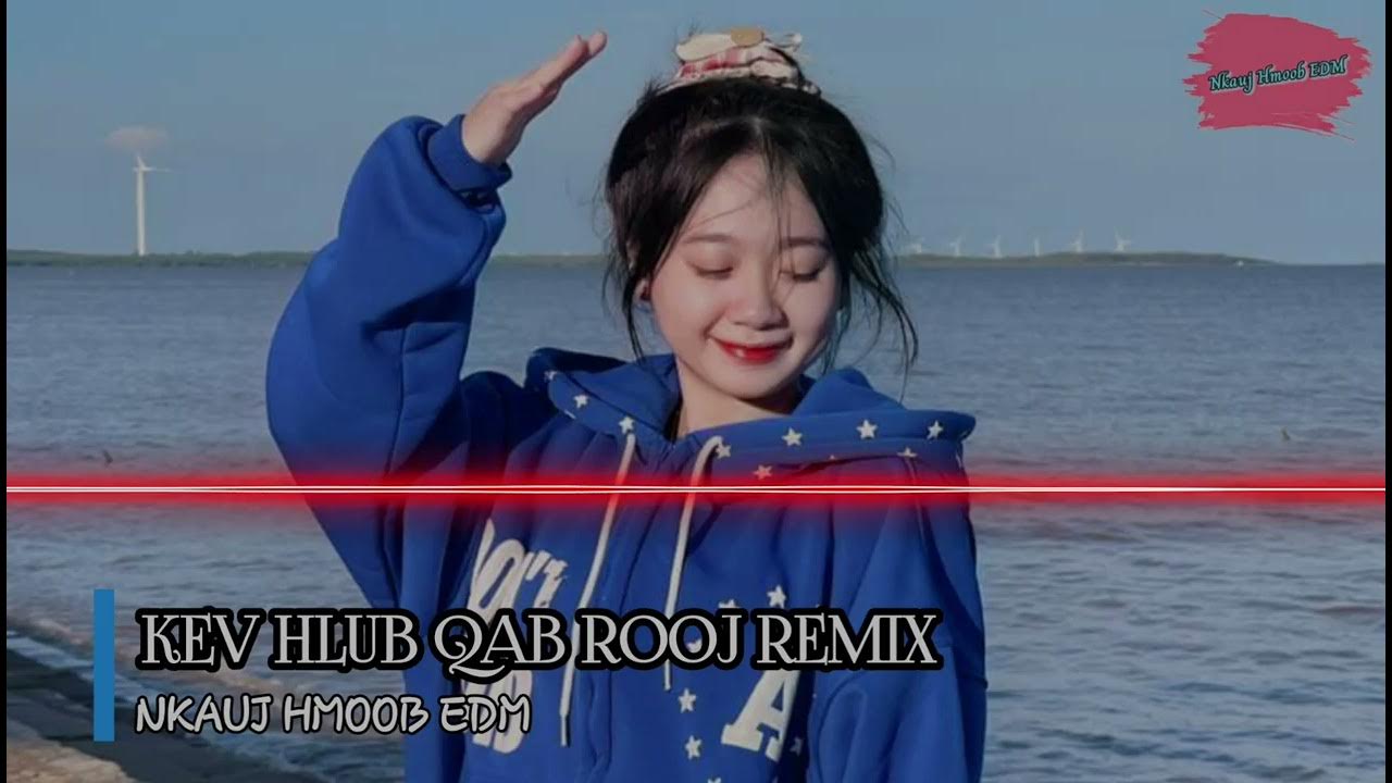 Kev Hlub Qab Rooj Remix - Truly Xiong | Nkauj Hmoob Remix Hot 2024 - 2025 - YouTube