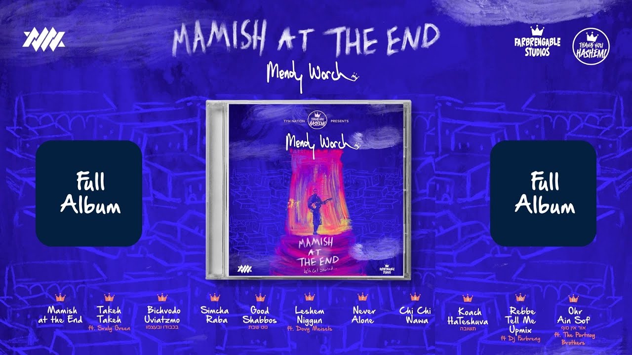 Mamish at the End | Mendy Worch | TYH Nation FULL ALBUM - YouTube