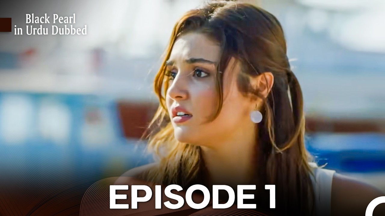 Black Pearl | Kala Moti in Urdu-Hindi Dubbed Episode 1 - YouTube