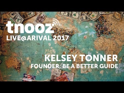Interview with Kelsey Tonner from Be a Better Guide: tnoozLIVE@Arival ...