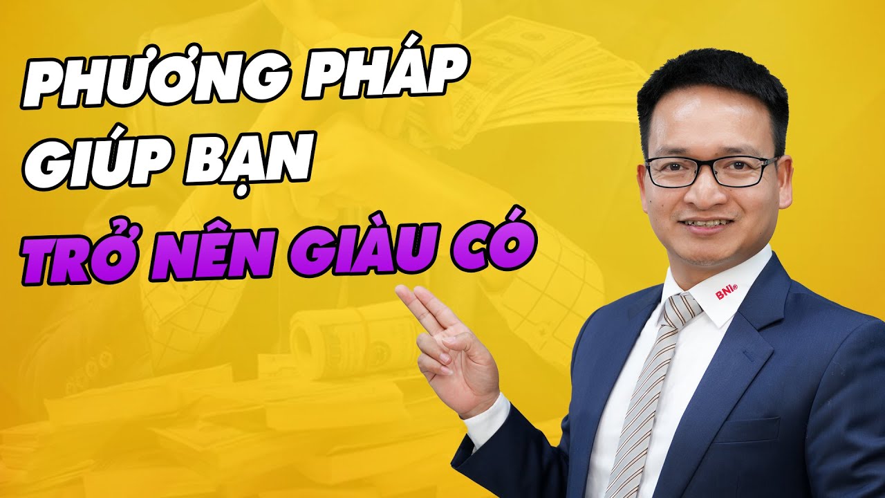 Hai phương pháp giúp bạn trở nên giàu có | Pham Thanh Bien [ENGSUB] - YouTube