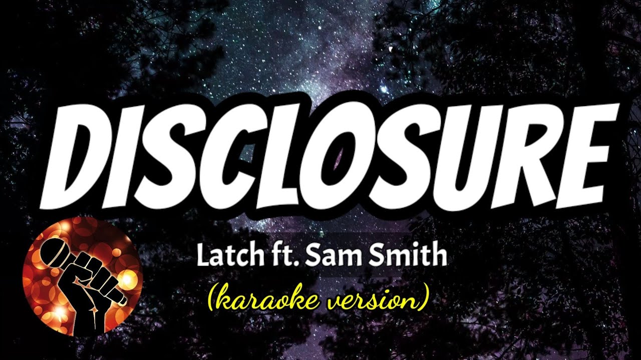 DISCLOSURE - LATCH FT SAM SMITH (karaoke version) - YouTube