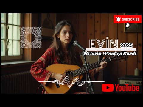 EVİN [STRANA KURDİ]  Nû 2025 Kürtçe Aşk Şarkısı Derin Duygulu.