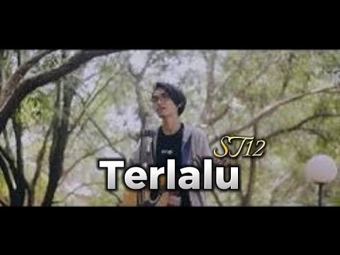 Terlalu ST12 (Full Cover+Lirik) Tereza - YouTube