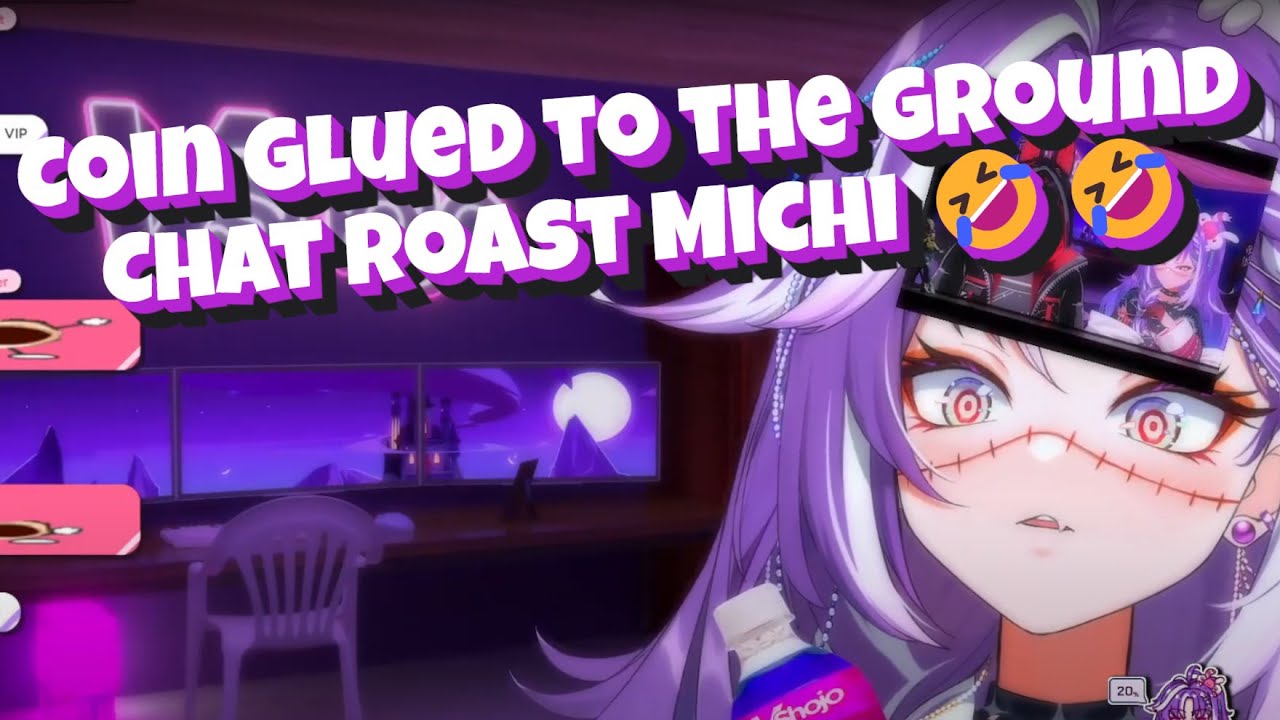 Chat Roasted Michi a Coin Glued to the Ground ~ Michimochievee 🤣🤣 - YouTube