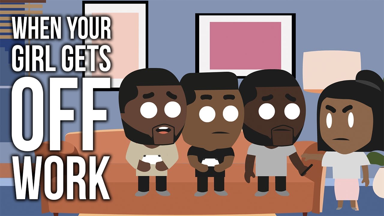 RDCworld1 Animated | When Your Girl Gets Off Work - YouTube