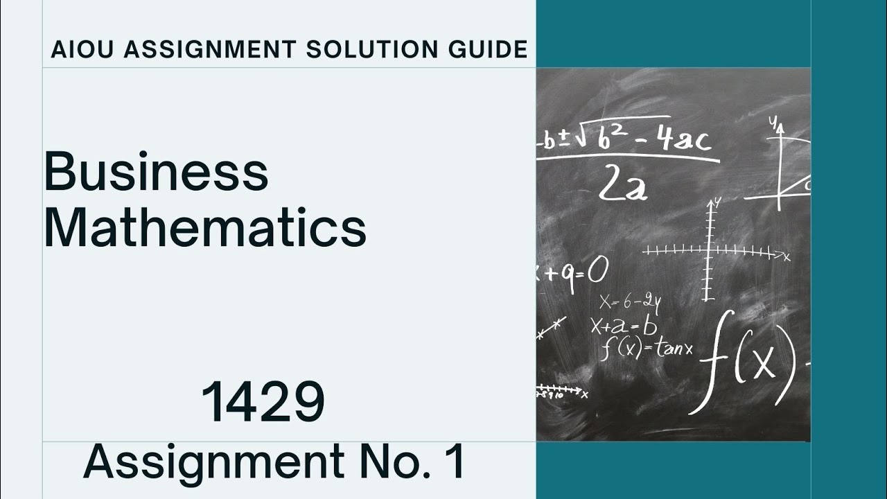 AIOU Assignment No. 1 Solution Guide | Business Mathematics (Code 1429) | Complete Guide - YouTube