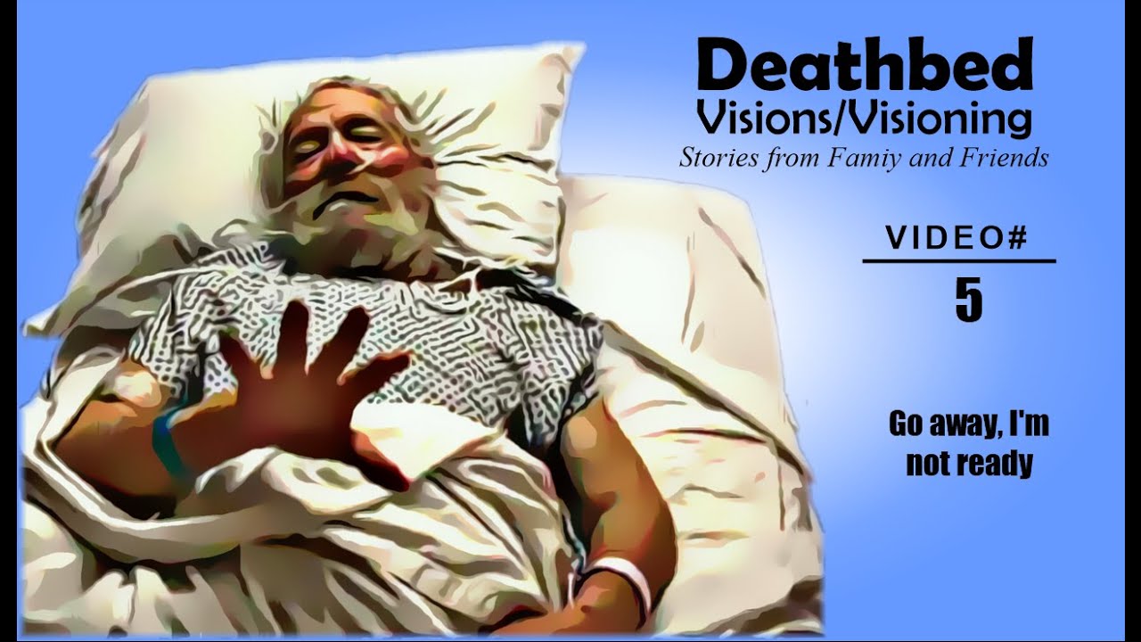 Video number 5 #afterdeath #Deathbed_Visions #NDE #deathbedvisions # ...