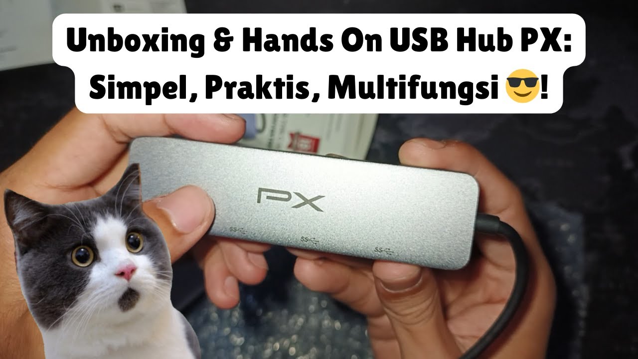 Unboxing & Hands On USB Hub PX: Simpel, Praktis, Multifungsi! - YouTube