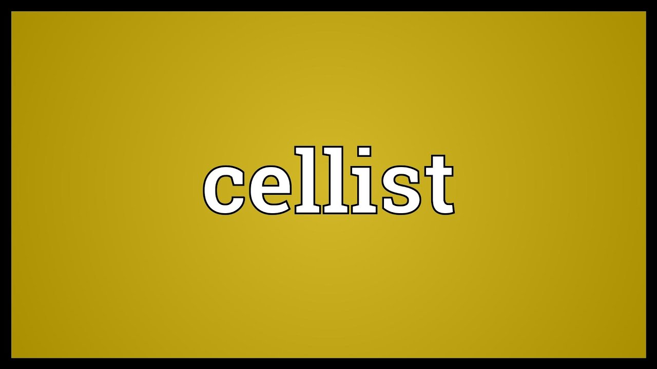 Cellist Meaning - YouTube