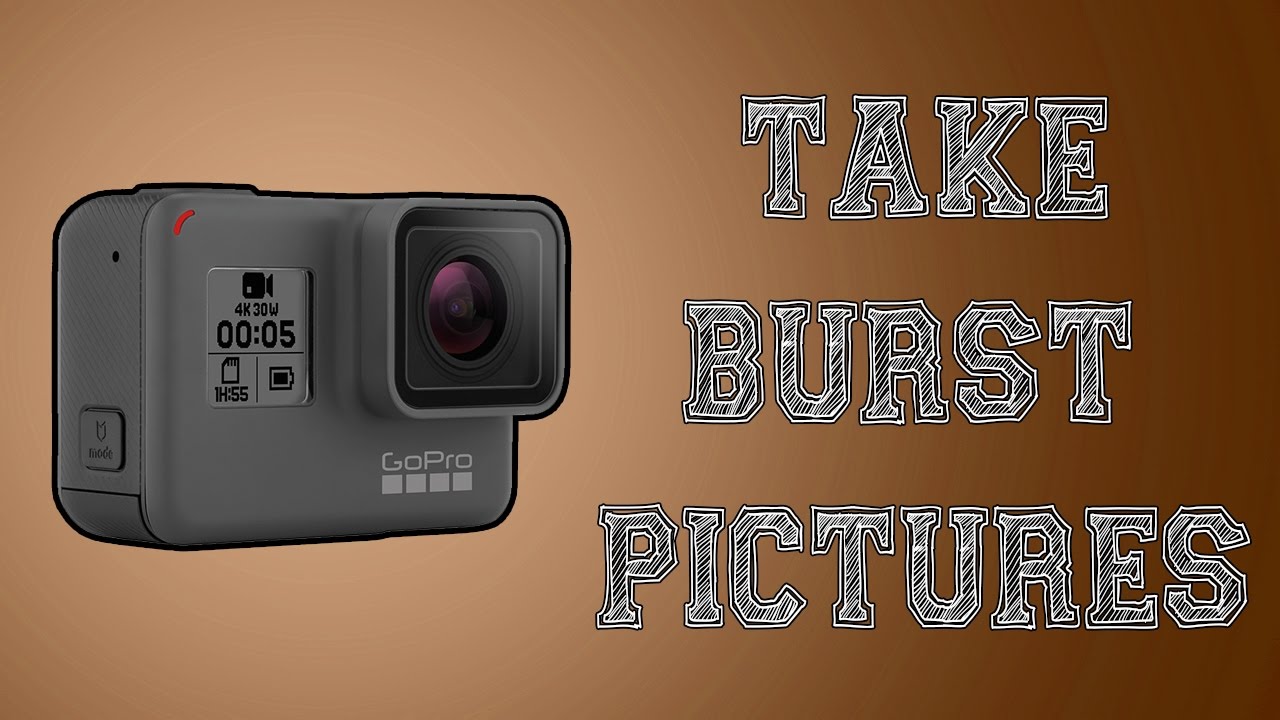 How to take burst pictures with GoPro Hero 5 - YouTube