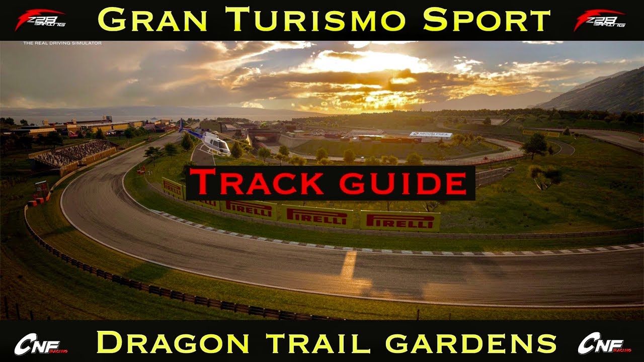 GT Sport - Dragon Trail Gardens - TRACK GUIDE - YouTube