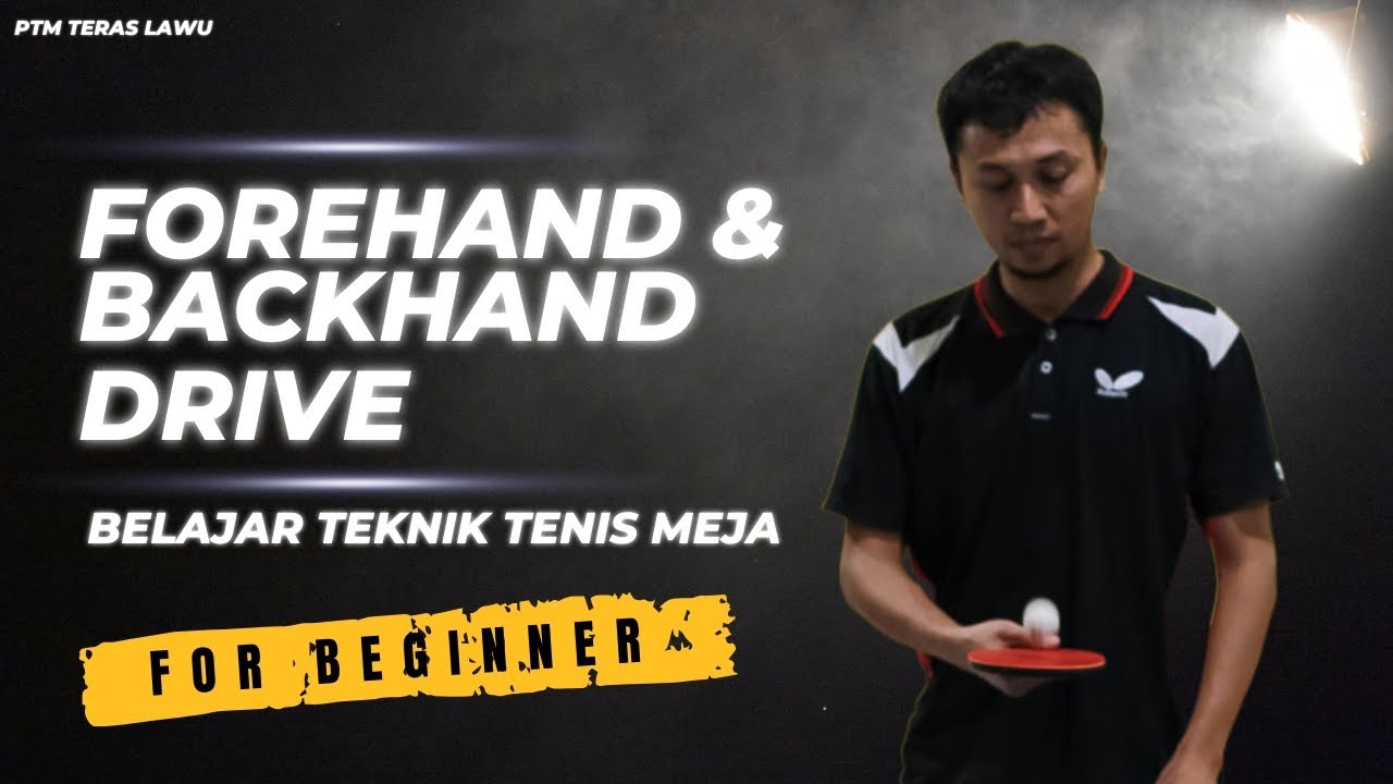 Memaksimalkan pukulan forehand drive dan backhand drive tenis meja | belajar teknik tenis meja ...