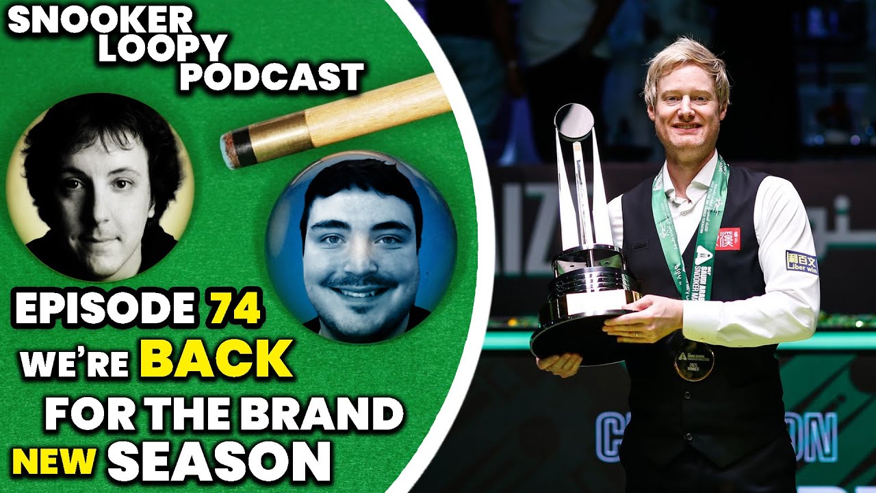WE'RE BACK FOR A NEW SEASON! | Snooker Loopy Podcast #74 - YouTube