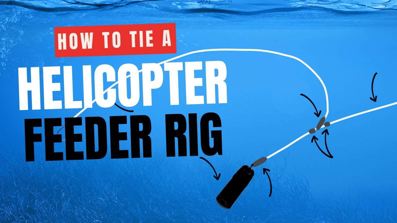 How to tie a Helicopter Fishing Rig - Feeder Fishing for Beginners ...