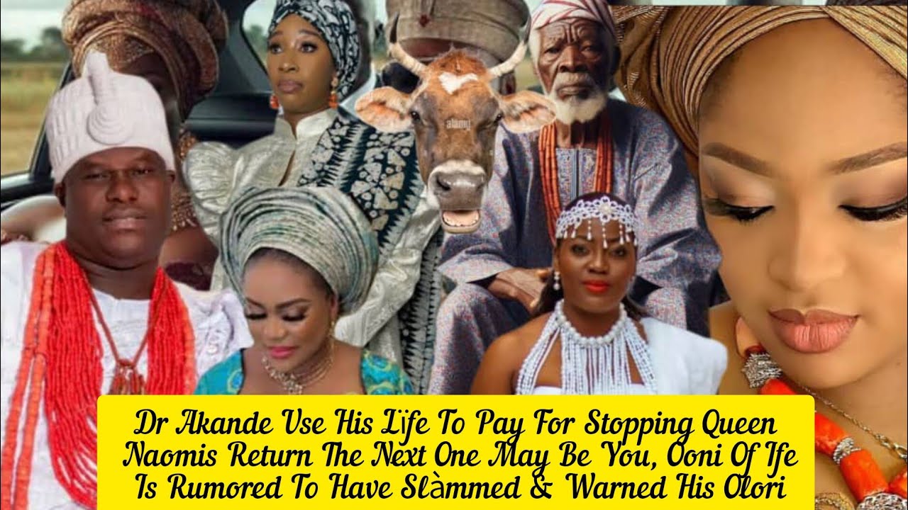 Dr Akande Use His Lïfe To Pay For Stopping Queen Naomis Return The Next ...
