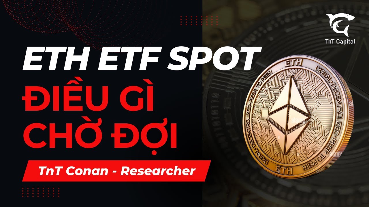 Livestream: Điều gì chờ đợi ETH ETF Spot vào tuần sau? Market đã xác nhận đáy chưa? - YouTube