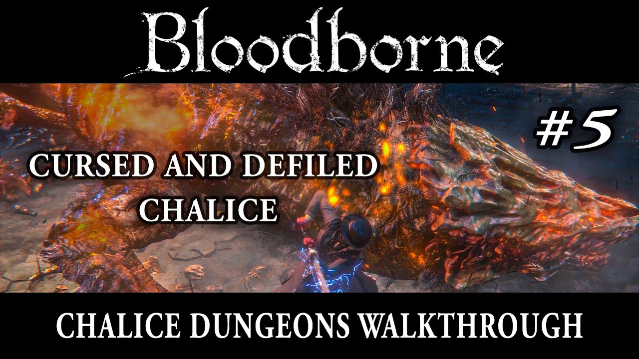 Cursed and Defiled Chalice Walkthrough - Bloodborne - YouTube