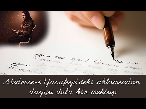 Medrese-i Yusufiye'deki Ablamızdan Duygu Dolu Bir Mektup