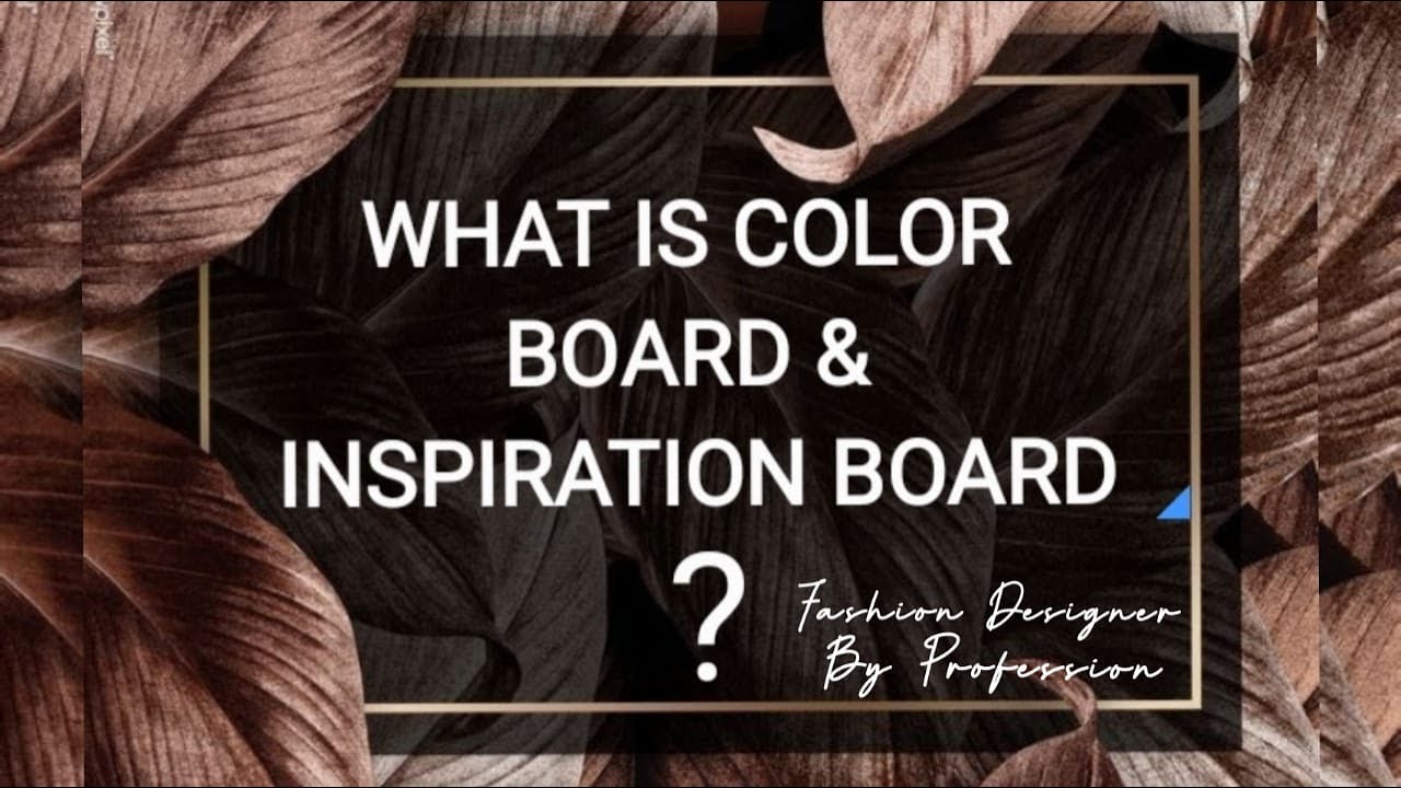 What is Color Board & Inspiration Board ? - YouTube
