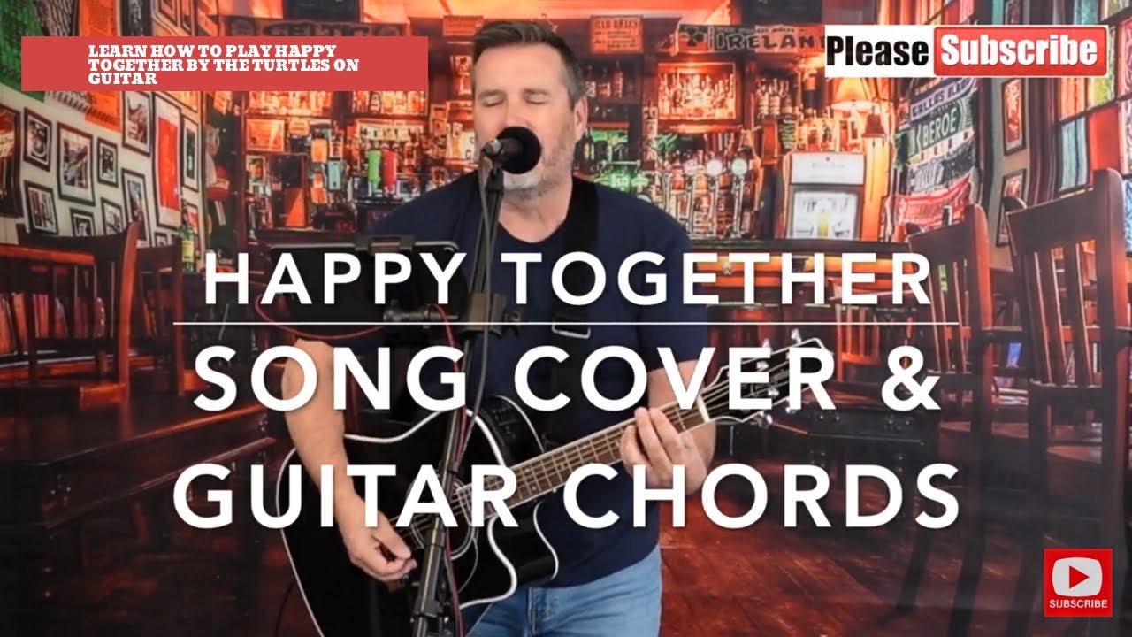 Happy Together by The Turtles / Song Cover with Guitar Chords (Part 2 ...