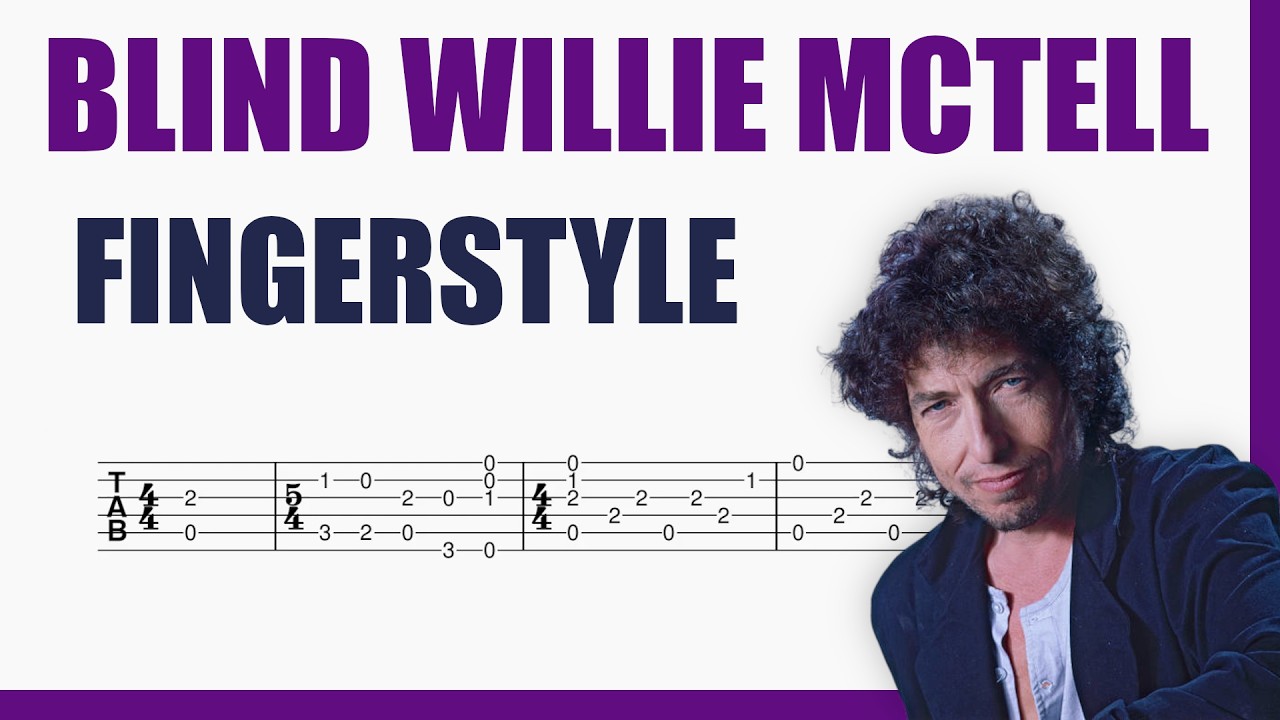Blind Willie McTell - Bob Dylan | TAB Fingerstyle for Guitar - YouTube