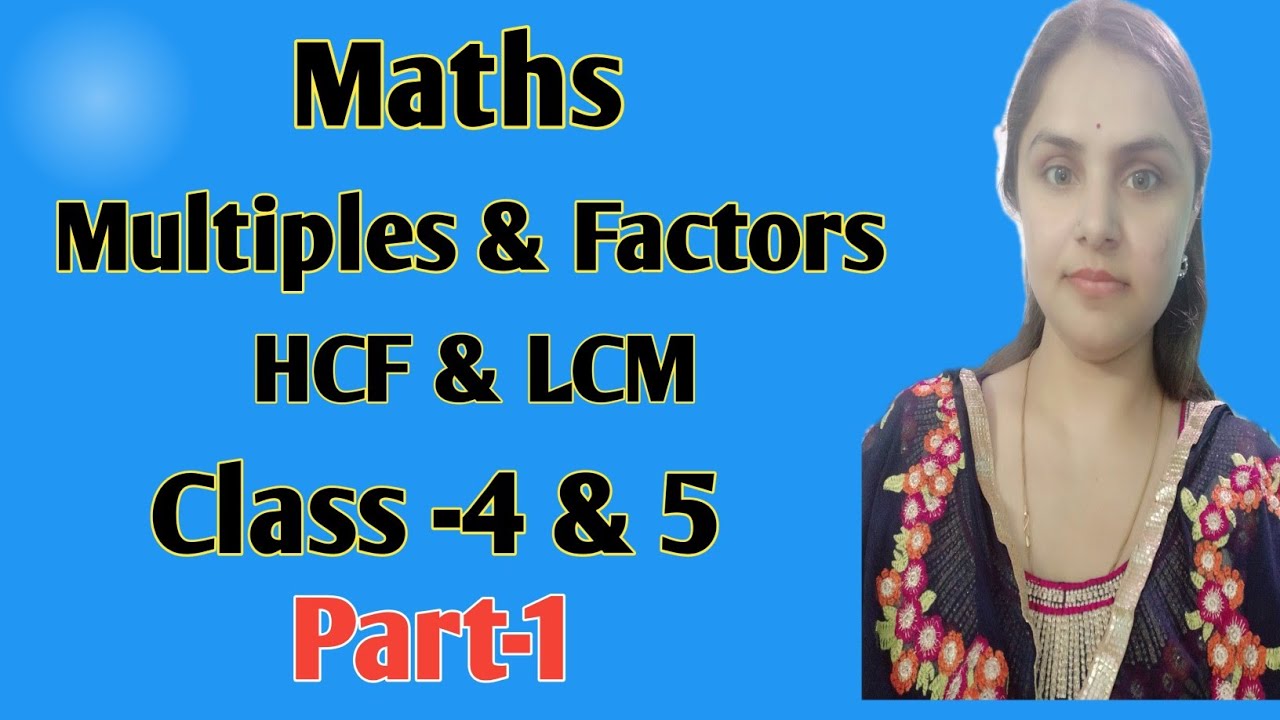 Multiples And Factors For Class 4 And Class 5 Part 1 Maths For multiples-and-factors-for-class-4-and-class-5-part-1-maths-for
