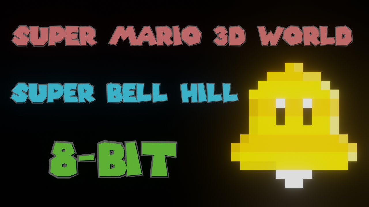 Super Mario 3D World - Bell Hill 8-Bit Cover - YouTube