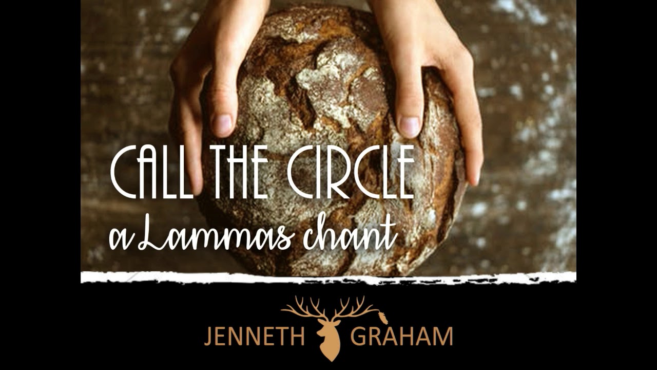 Call the Circle - a Lammas chant by Jenneth Graham of WiseCrafting ...