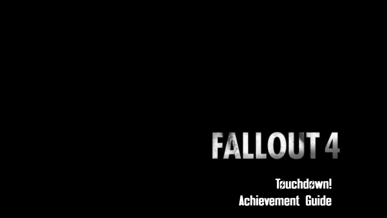 Fallout 4 - Touchdown! Achievement Guide - YouTube