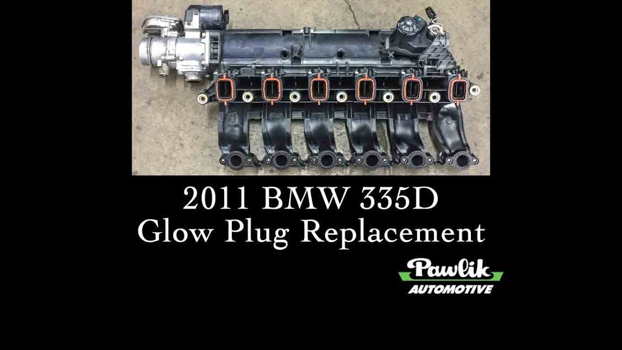 2011 BMW 335D; Glow Plugs - YouTube