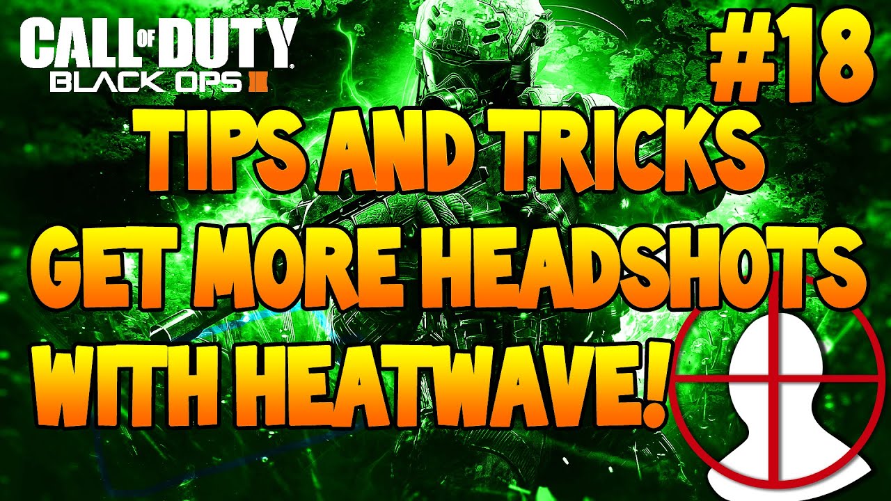 Black Ops 3 Tips And Tricks - Get More Headshots With Heat Wave! (BO3 ...