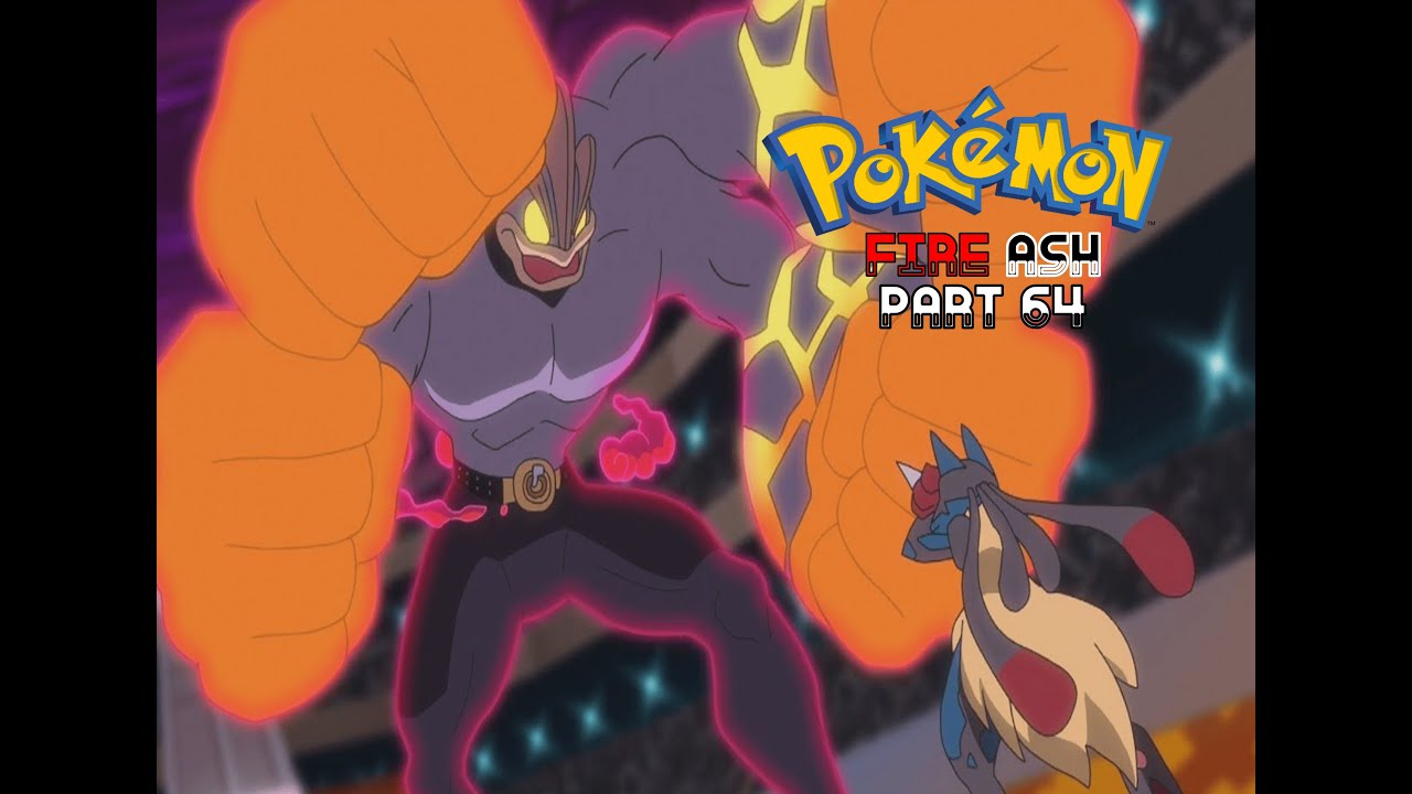 Pokémon Fire Ash - Part 64 - YouTube