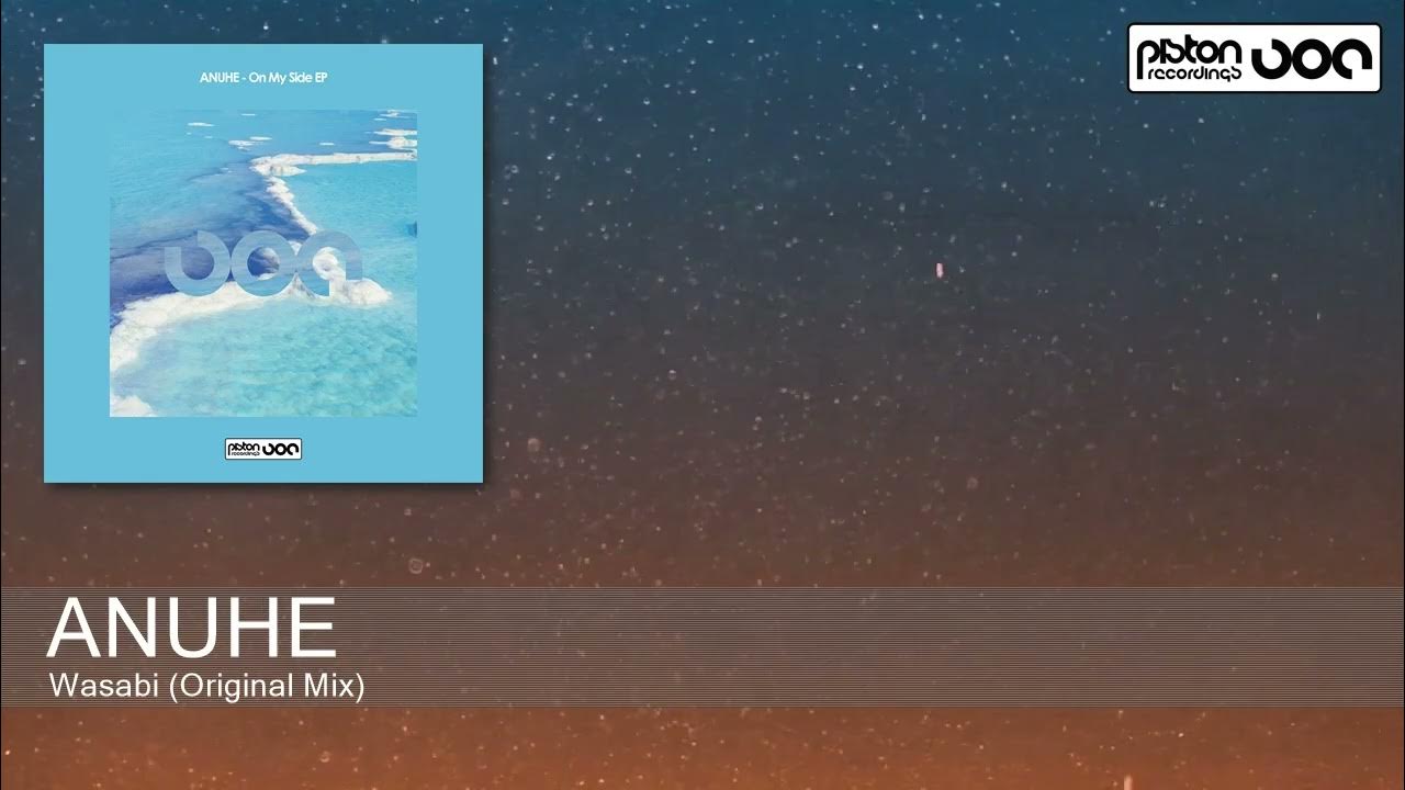 ANUHE - Wasabi (Original Mix) [Piston Recordings] - YouTube