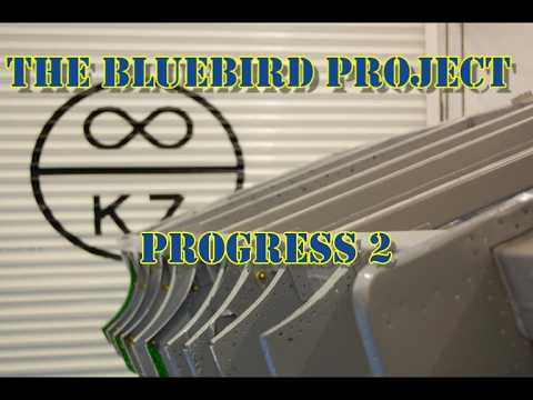 Rebuilding Bluebird K7 Progress 2 Reboot - YouTube