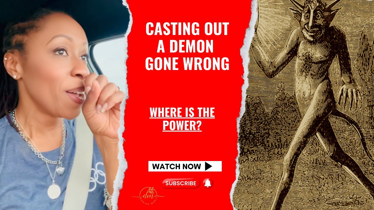 Casting Out A Demon Gone Wrong...Twice! I Religious Deconstruction ...