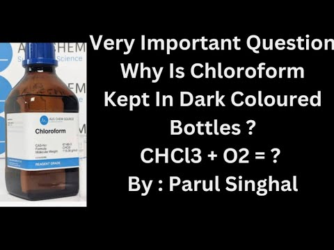 Why is Chloroform kept in dark coloured bottles | Chemistry | Class XII ...